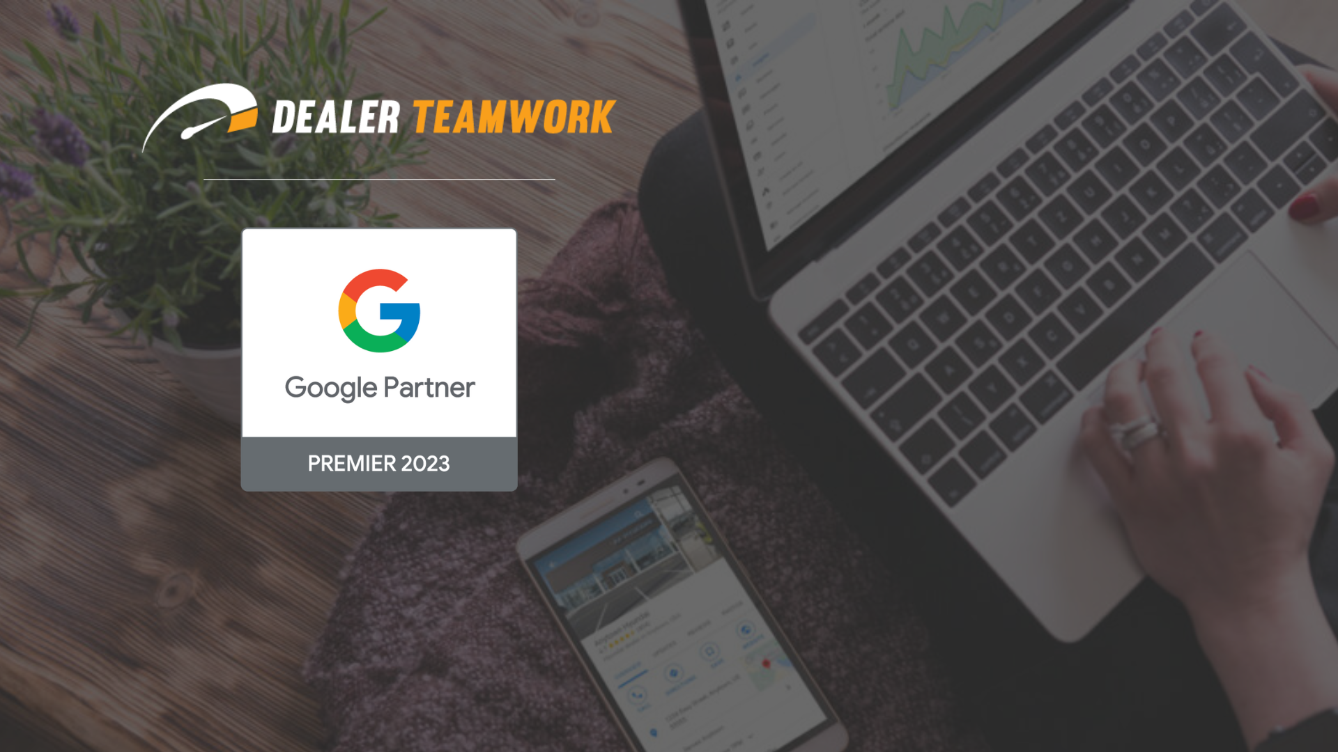 Dealer Teamwork Named a 2023 Google Premier Partner - Company News